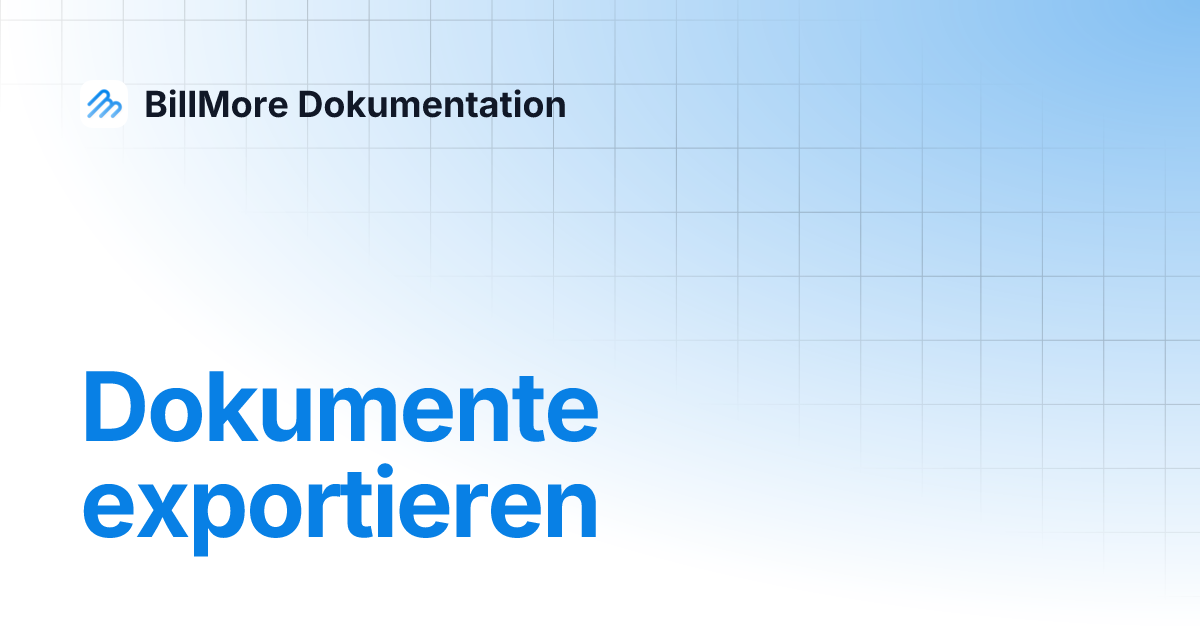 Dokumente exportieren | BillMore Dokumentation
